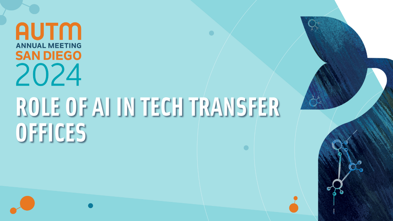 Role of AI in Tech Transfer Offices – AUTM On Demand