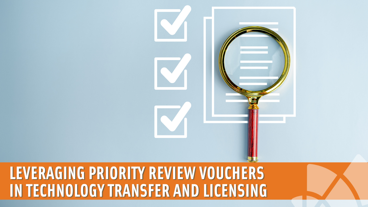 Leveraging Priority Review Vouchers in Technology Transfer and ...